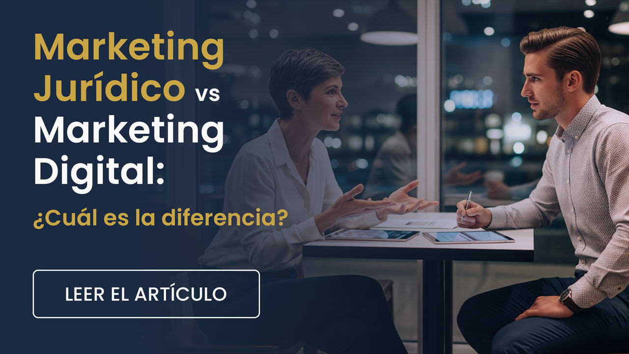 Marketing Jurídico vs Marketing Digital: ¿Cuál es la diferencia?